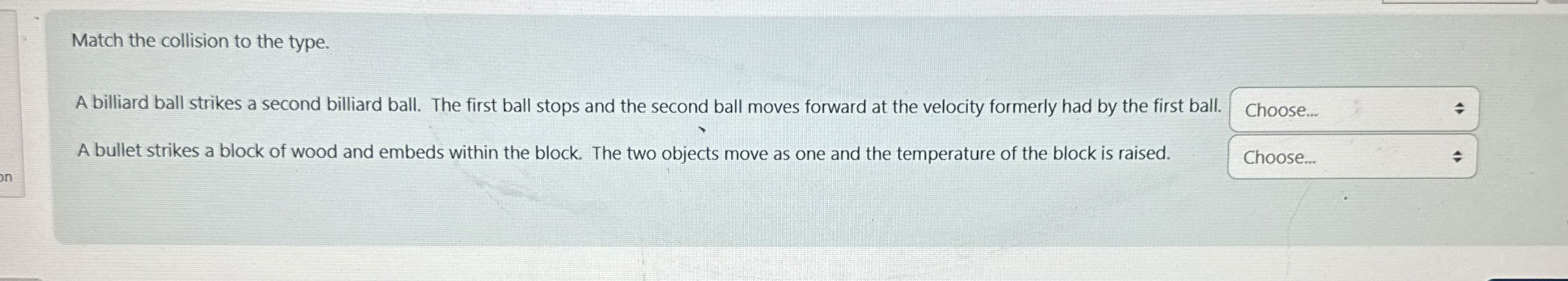 Solved Match the collision to the type.A billiard ball | Chegg.com
