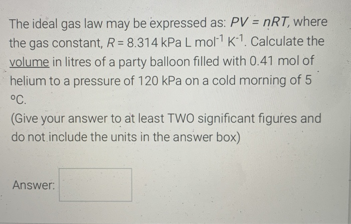 Solved The ideal gas law may be expressed as: PV = nRT, | Chegg.com