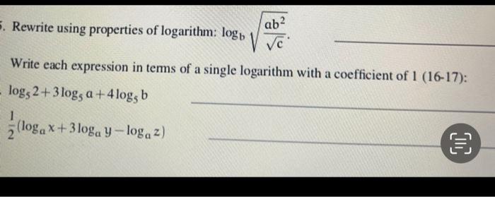 Solved Rewrite using properties of logarithm: logbcab2. | Chegg.com