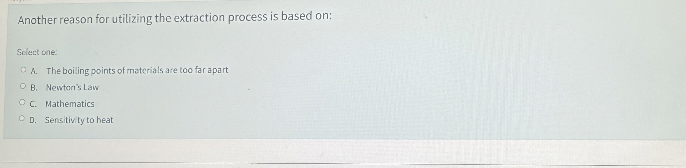Solved Another reason for utilizing the extraction process | Chegg.com