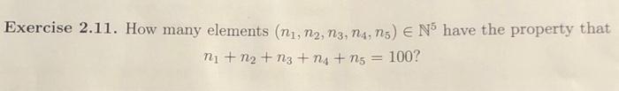 Solved Exercise 2.11. How many elements (n1,n2,n3,n4,n5)∈N5 | Chegg.com