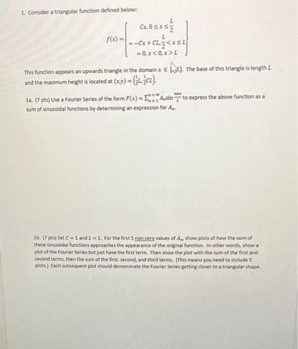 Solved 1. Consider a triangular function defined below: | Chegg.com
