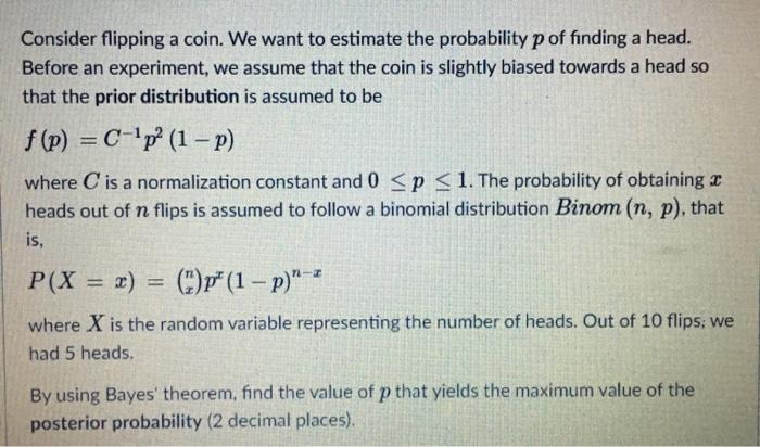 Solved Consider flipping a coin. We want to estimate the | Chegg.com