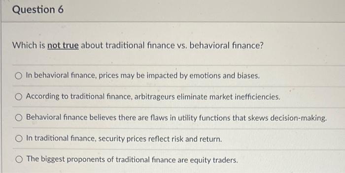 Solved Which is not true about traditional finance vs. | Chegg.com