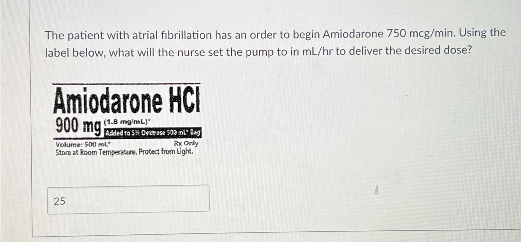 Solved The patient with atrial fibrillation has an order to | Chegg.com