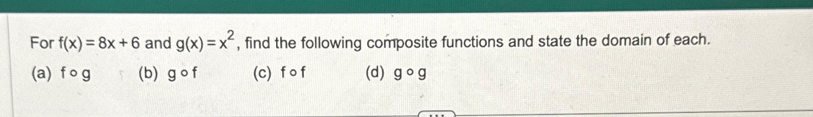 Solved For f(x)=8x+6 ﻿and g(x)=x2, ﻿find the following | Chegg.com