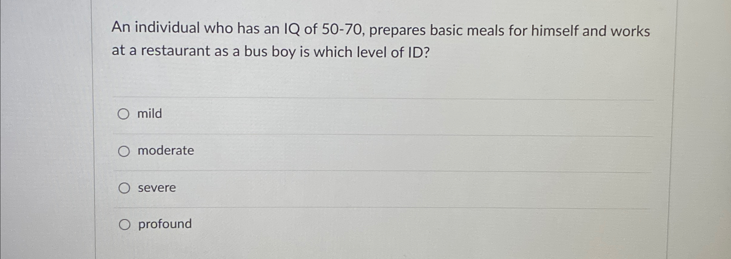 Solved An individual who has an IQ of 50-70, ﻿prepares basic | Chegg.com