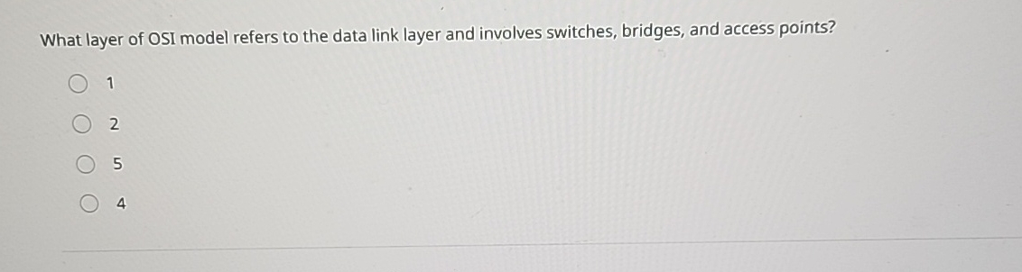 Solved What layer of OSI model refers to the data link layer | Chegg.com