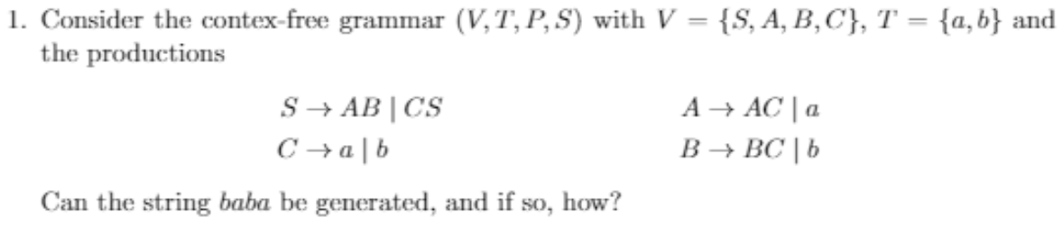 Solved Consider the contex-free grammar (V,T,P,S) ﻿with | Chegg.com
