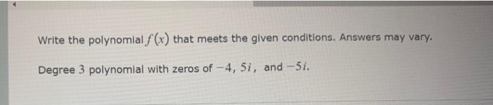 Solved Write the polynomial f(x) that meets the given | Chegg.com