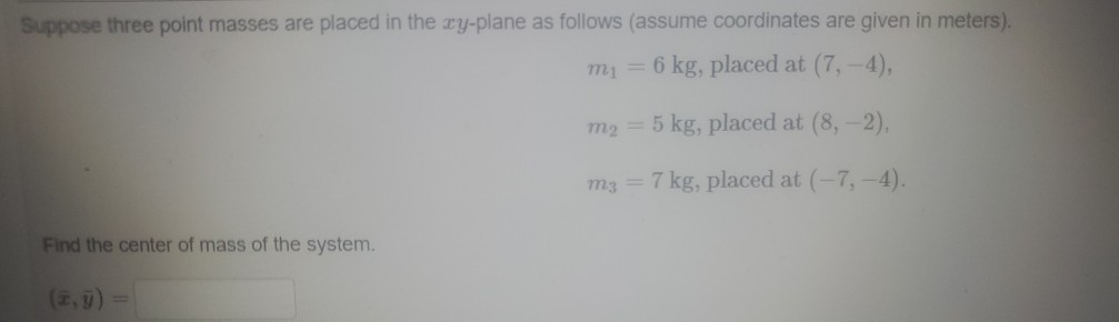 Solved Suppose three point masses are placed in the xy-plane | Chegg.com