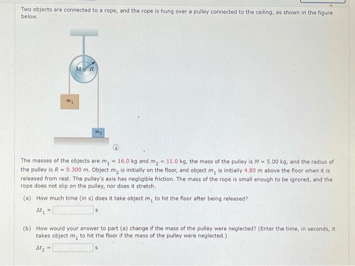 Solved Two objects are connected to a rope, and the rope is | Chegg.com