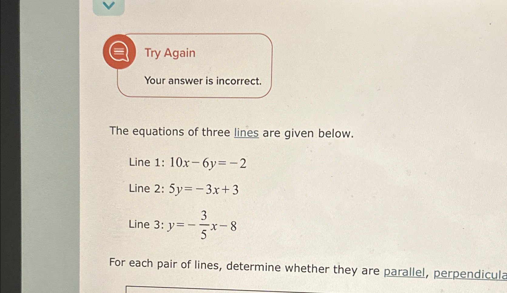 Solved Try AgainYour answer is incorrect.The equations of | Chegg.com