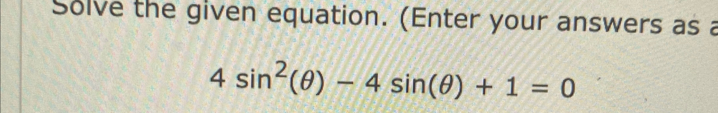 Solved Solve the given equation. (Enter your answers | Chegg.com