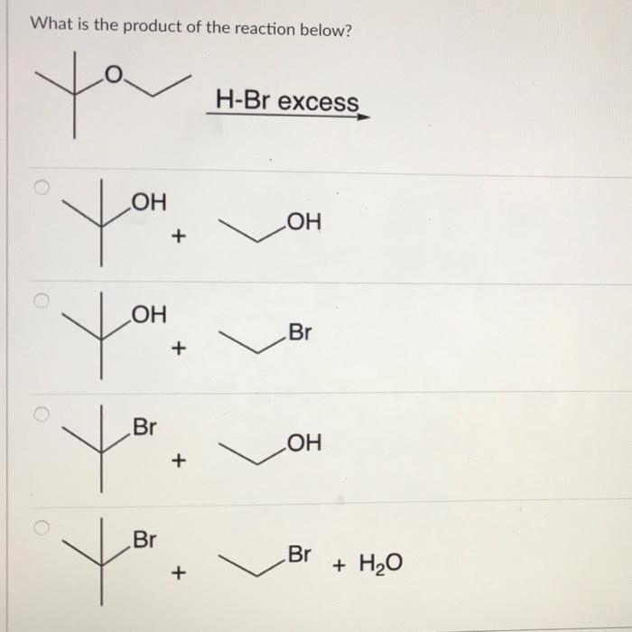 Solved What is the product of the reaction below? H-Br | Chegg.com