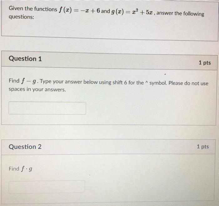 Solved Given the functions f (x) = -x+6 and g(x) = x2 + 5x , | Chegg.com
