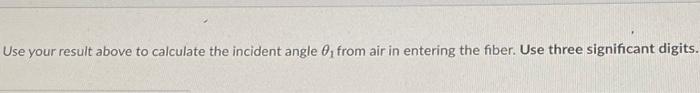 Solved An optical fiber made of glass with an index of | Chegg.com