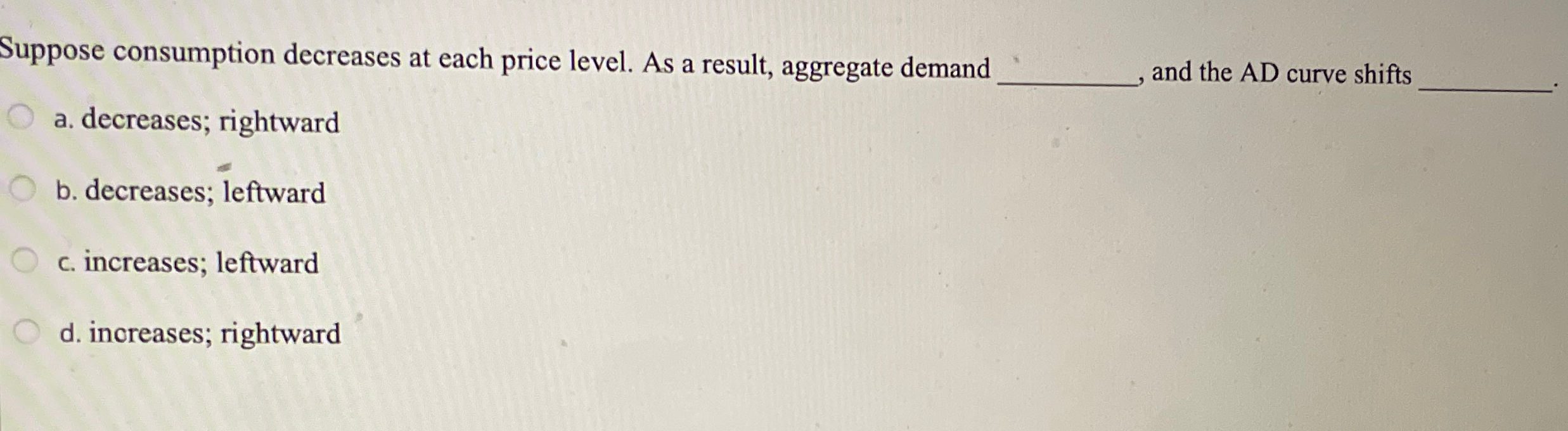 Solved Suppose consumption decreases at each price level. As | Chegg.com