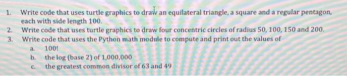 Solved 1. Write code that uses turtle graphics to drad an | Chegg.com