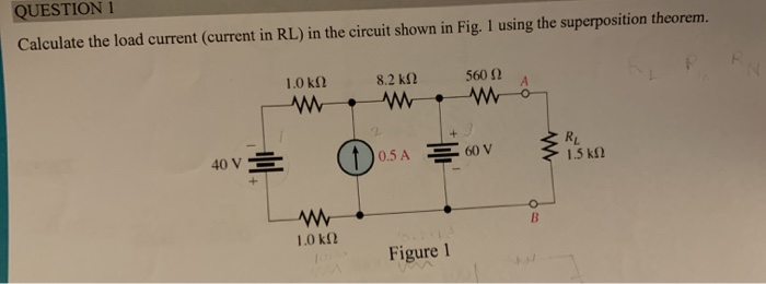 Solved QUESTION 1 Calculate the load current (current in RL) | Chegg.com