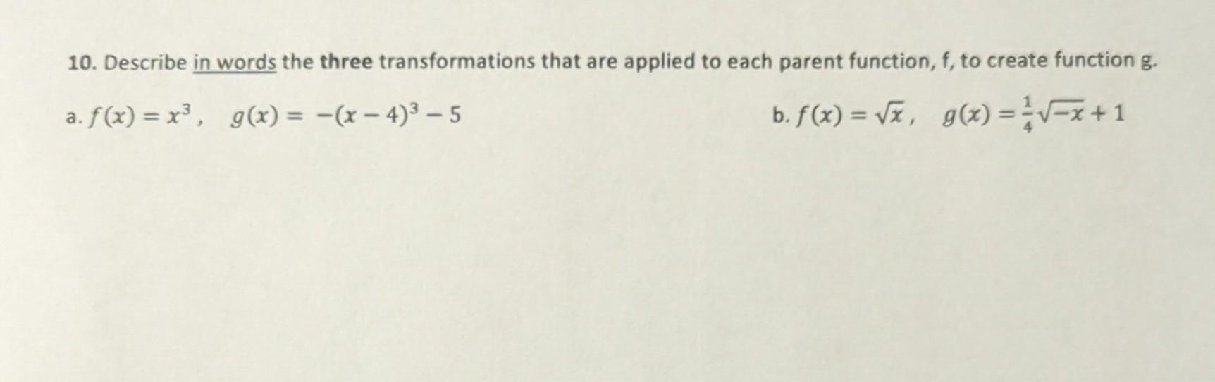 Solved 10. Describe in words the three transformations that | Chegg.com