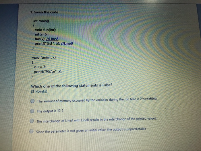 Solved 1 Given The Code Int Maino Void Funint Int X5 