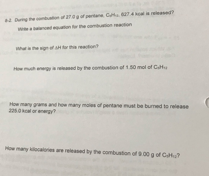 Solved 8-2. During the combustion of 27.0 g of pentane, | Chegg.com