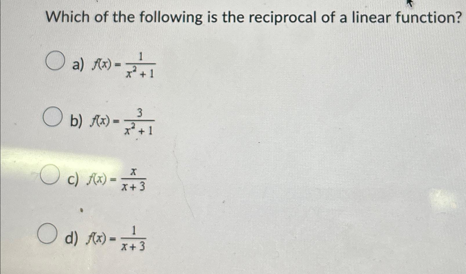 Solved Which of the following is the reciprocal of a linear | Chegg.com