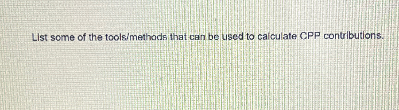 Solved List some of the tools/methods that can be used to | Chegg.com