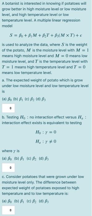 Solved A botanist is interested in knowing if potatoes will | Chegg.com
