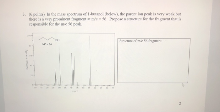 Solved 3. (6 points) In the mass spectrum of 1-butanol | Chegg.com