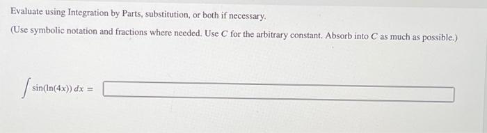Solved Evaluate using Integration by Parts, substitution, or | Chegg.com