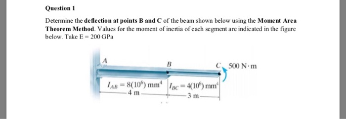 Solved Question 1 Determine the deflection at points B and C | Chegg.com