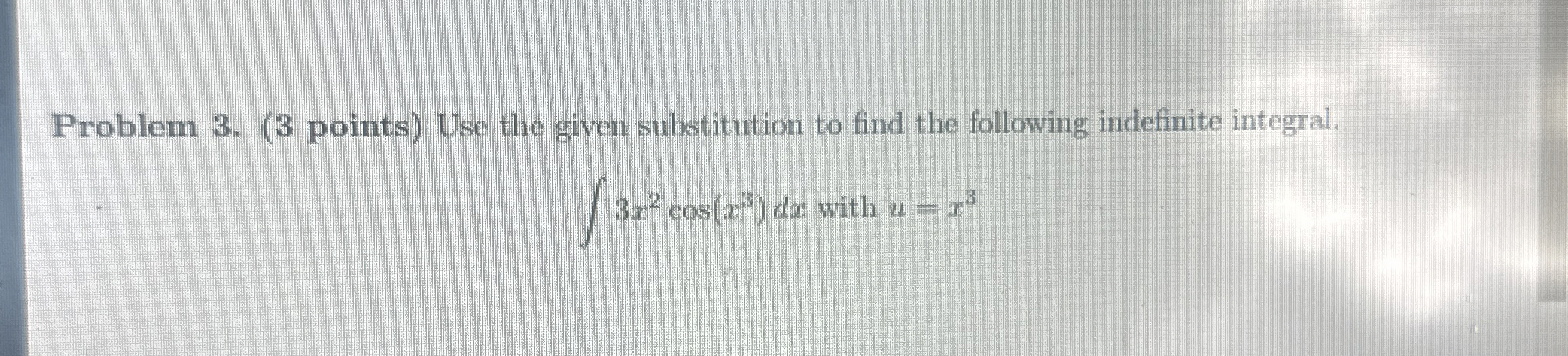 Solved Problem 3. (3 ﻿points) ﻿Use the given substitution to | Chegg.com