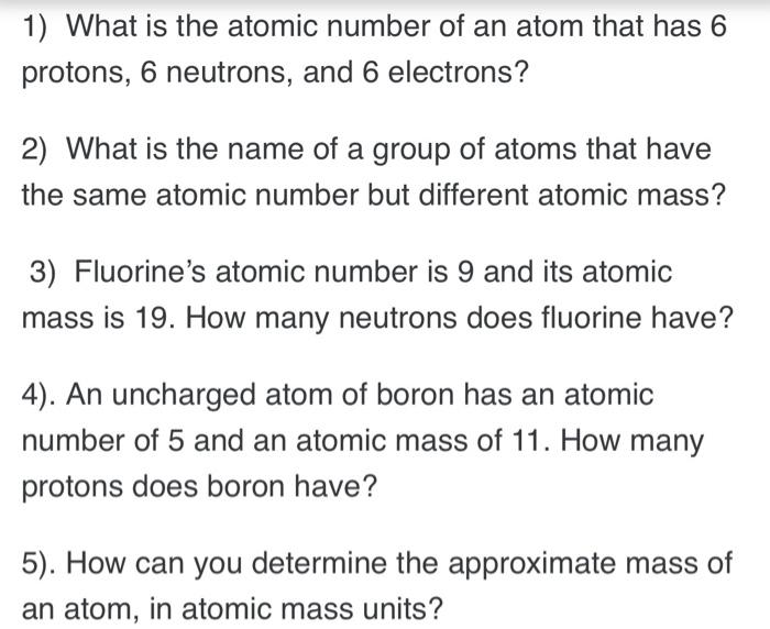 Solved 1) What is the atomic number of an atom that has 6 | Chegg.com