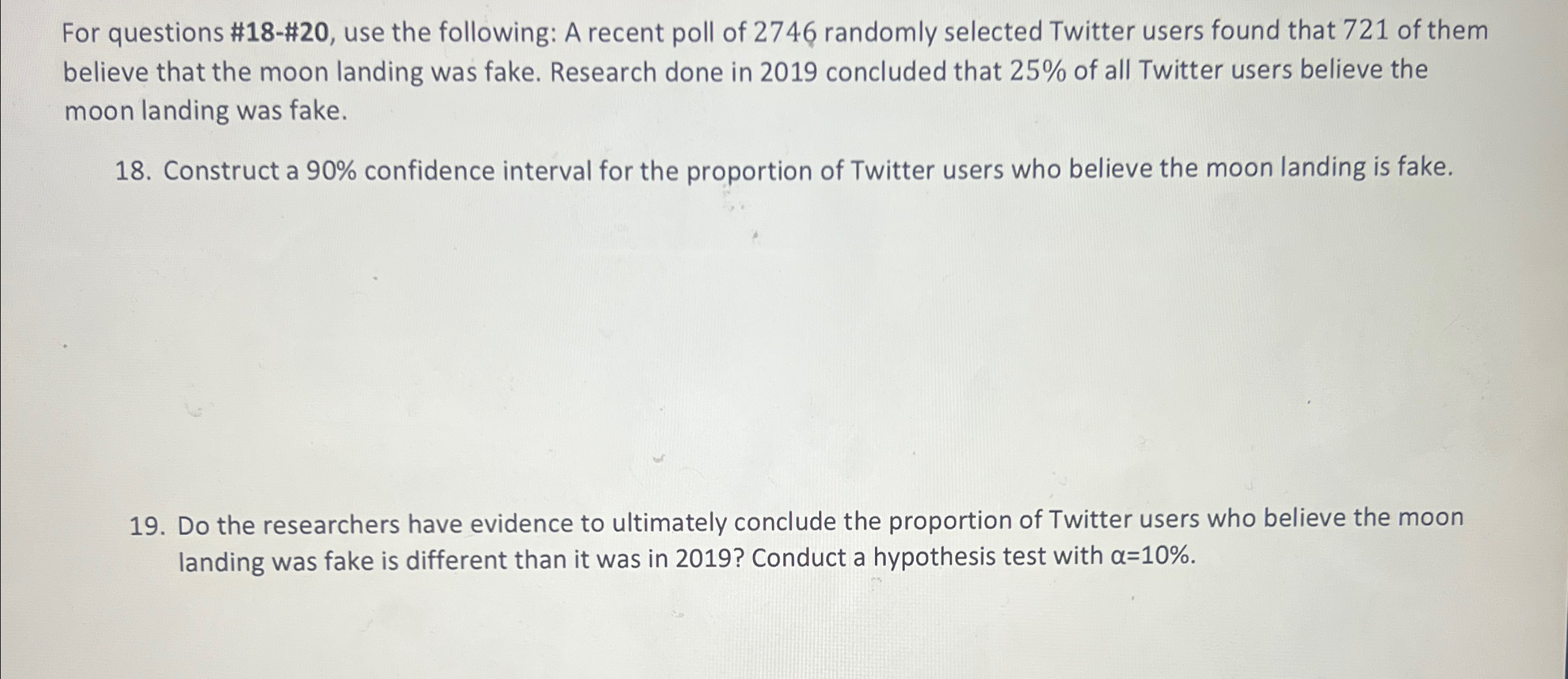 Solved For questions #18-#20, ﻿use the following: A recent | Chegg.com