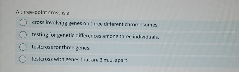 Solved A three-point cross is across involving genes on | Chegg.com