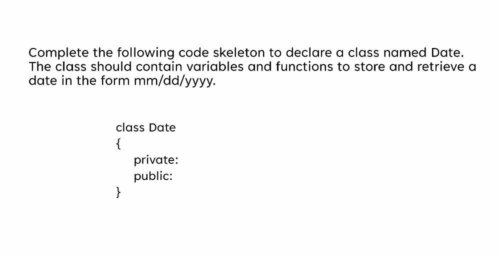 Solved Complete the following code skeleton to declare a | Chegg.com Solved Complete the following code skeleton to declare a | Chegg.com