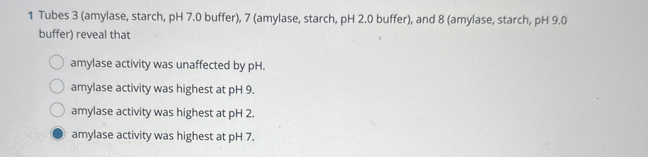 Solved 1 ﻿Tubes 3 (amylase, ﻿starch, pH 7.0 | Chegg.com