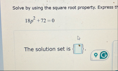 Solved Solve by using the square root property. | Chegg.com