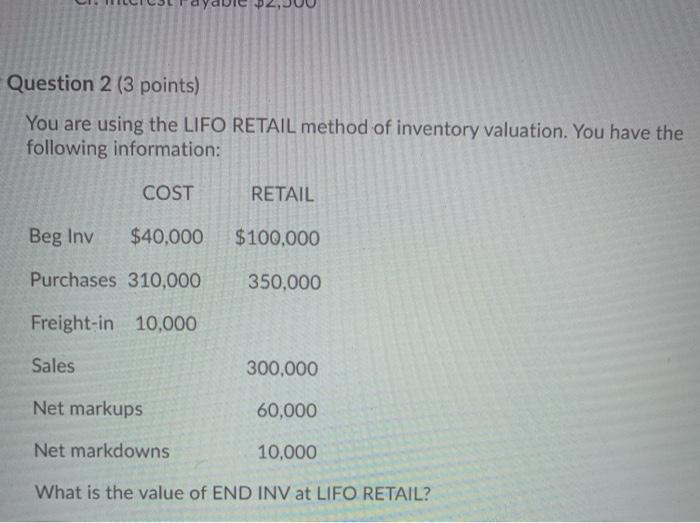 Solved Question 2 (3 points) You are using the LIFO RETAIL | Chegg.com