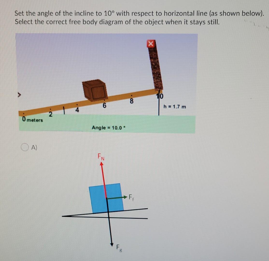 Solved Set the angle of the incline to 10° with respect to | Chegg.com