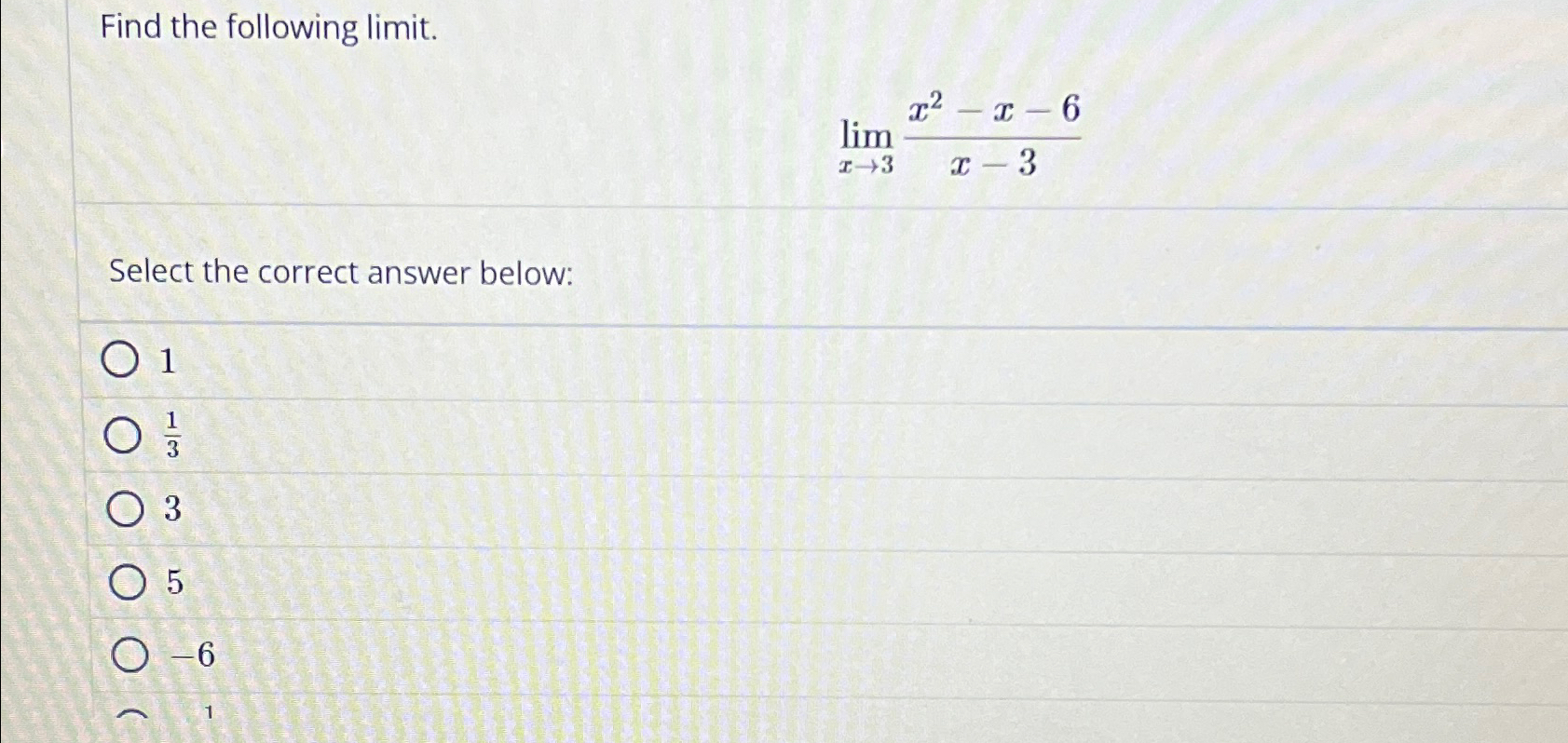 Solved Find the following limit.limx→3x2-x-6x-3Select the | Chegg.com