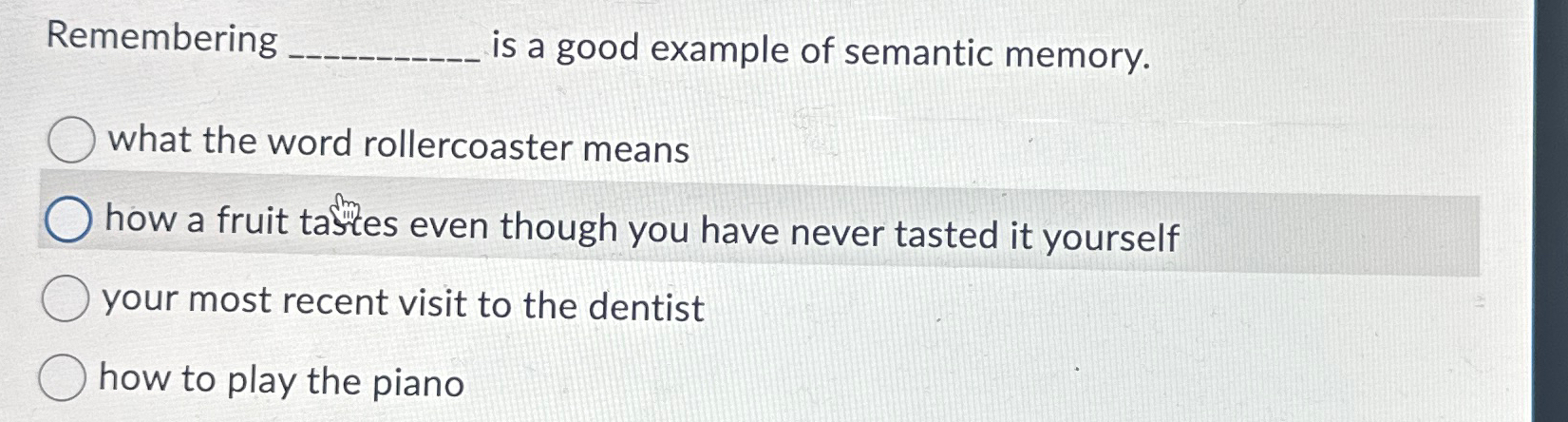Solved Remembering is a good example of semantic memory.what | Chegg.com
