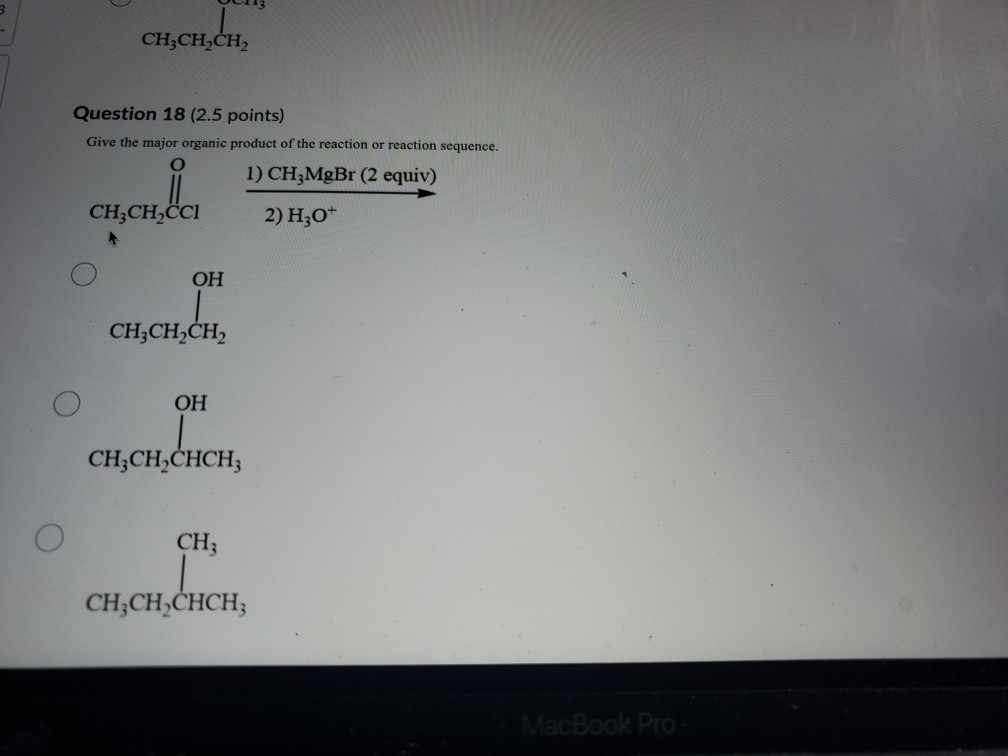 Solved CH3CH2CH2 Question 18 (2.5 points) Give the major | Chegg.com