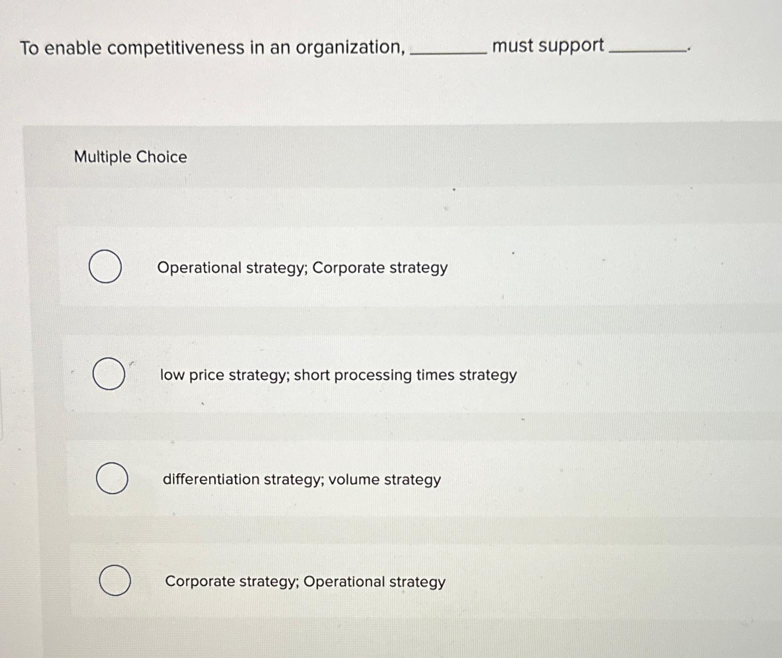 Solved To enable competitiveness in an organization,must | Chegg.com