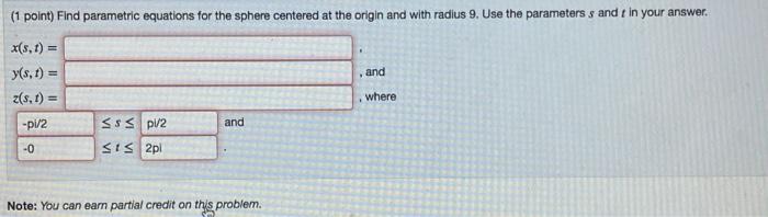 Solved (1 point) Find parametric equations for the sphere | Chegg.com