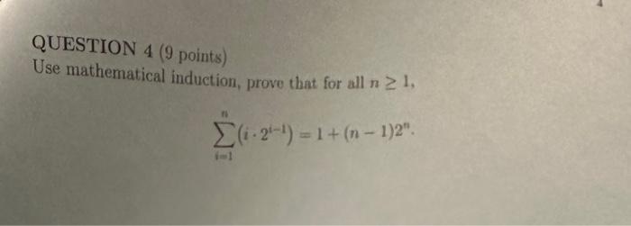 Solved QUESTION 4 (9 points) Use mathematical induction, | Chegg.com