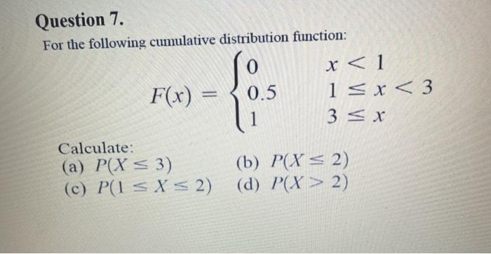 Solved Question 7. For the following cumulative distribution | Chegg.com