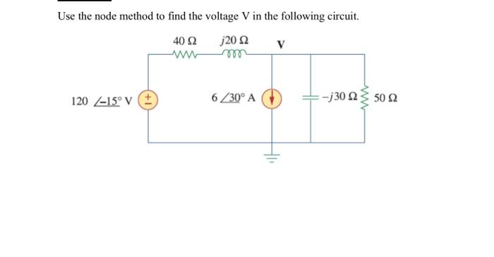 Solved Use the node method to find the voltage V in the | Chegg.com